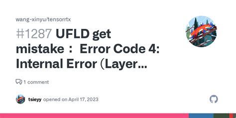 ufld get mistake： error code 4 internal error layer unnamed layer 0 [convolution] failed