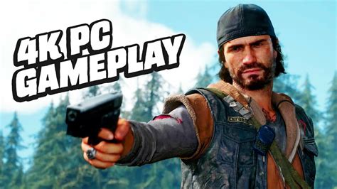 Minutes Of Days Gone Pc Gameplay K Youtube