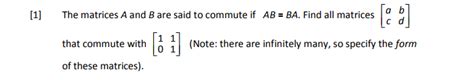 solved [1] a b c d the matrices a and b are said to commute