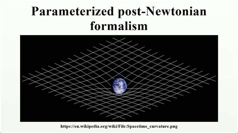parameterized post newtonian formalism youtube