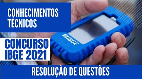 RESOLUÇÃO DE QUESTÕES PARA O CONCURSO DO IBGE 2021 YouTube