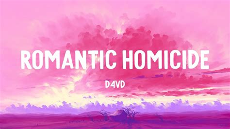 D Vd Romantic Homicide Lyrics Youtube