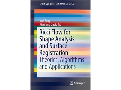 ricci flow for shape analysis and surface registration theories algorithms and applications