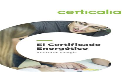 El Certificado Energético2 El certificado energético Solicita tu
