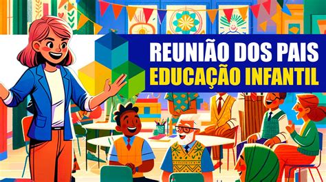 Exemplos de Mensagem para Reunião de Pais Educação Infantil