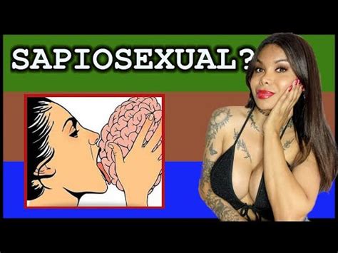 LA SAPIOSEXUALIDAD QUÉ ES YouTube