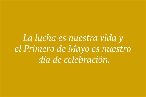 57 frases del Día del Trabajador 2023 rural revolucionario para