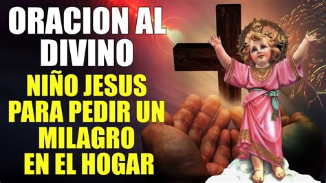 Oraci N Al Divino Ni O Jes S Para Pedir Un Milagro En El Hogar Youtube