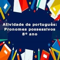 Atividade De Portugu S Pronomes Possessivos Ano Acessaber