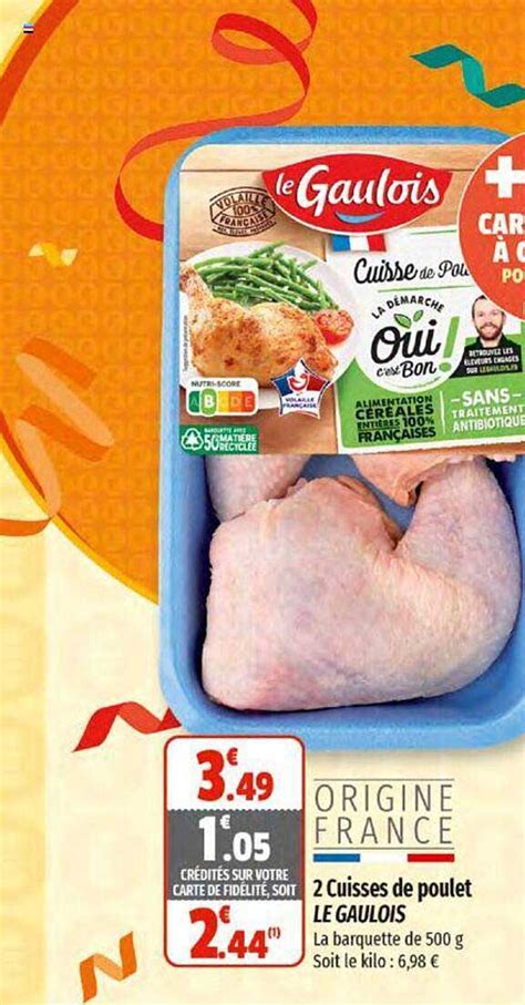 Promo 2 Cuisses De Poulet Le Gaulois chez Coccinelle Supermarché