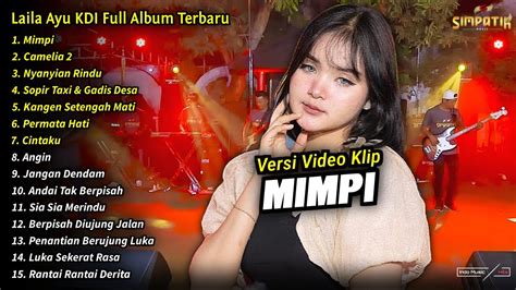 Laila Ayu KDI Full Album Mimpi Camelia 2 Laila Ayu KDI Full Album