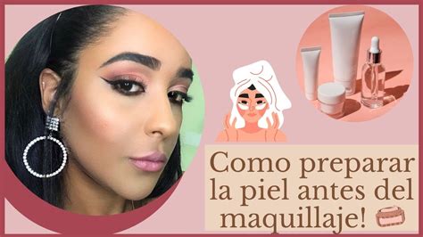 Pasos De Como Preparar La Piel Antes Del Maquillaje Obten Una Piel