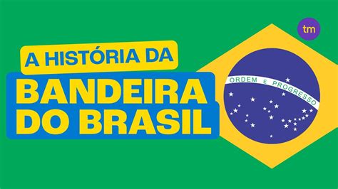 Bandeira Do Brasil Saiba O Significado Das Cores E Sua Hist Ria Youtube