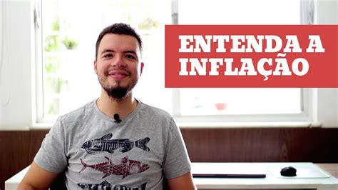 O Que Infla O E Como Calculada Youtube