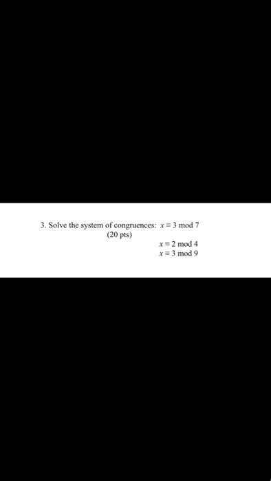 solved solve the system of congruence x congruent 3 mod 7