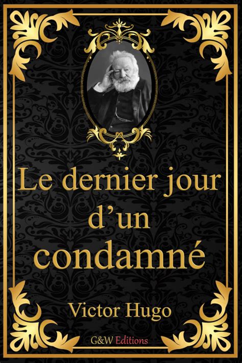 Le dernier jour d un condamné Victor Hugo G W Editions by Victor