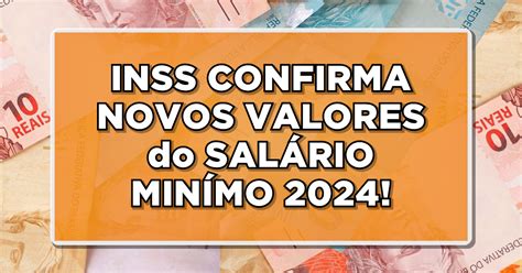 Inss Confirma Novos Valores Do Sal Rio Min Mo