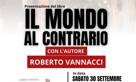 Il Mondo Al Contrario Il Settembre Roberto Vannacci A Modena