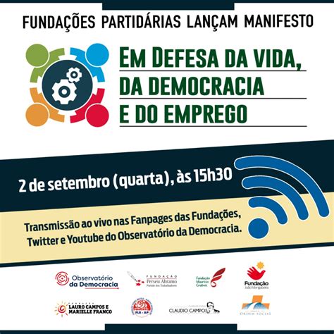 Fundações partidárias lançam manifesto em defesa da vida da democracia