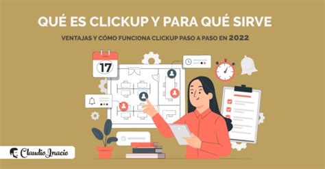 Clickup Qu Es C Mo Crear Tu Cuenta Y C Mo Funciona En