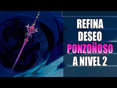 Genshin Impact Cómo refinar al nivel 2 la Espada Deseo Ponzoñoso