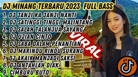 DJ MINANG TERBARU 2023 FULL BASS VIRAL TIKTOK JANJI KA JANJI NANTI