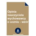 Opinia nauczyciela wychowawcy o uczniu wzór POBIERZ