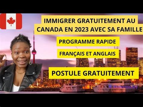 IMMIGRER GRATUITEMENT ET RAPIDEMENT AU CANADA EN 2023 AVEC SA FAMILLE