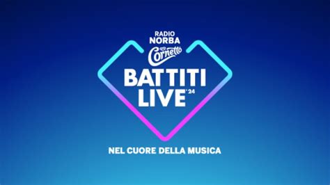 Radio Norba Cornetto Battiti Live 2024 l attesa è finita imusicfun