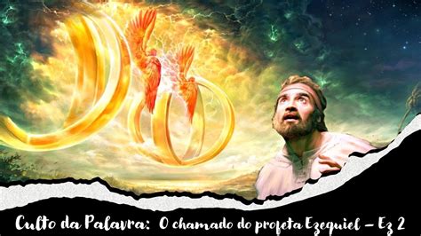 O Chamado do Profeta Ezequiel Capítulo 2 Pr João Vicente Pereira