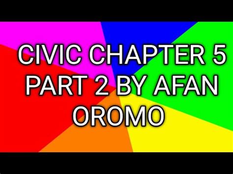 Civic Chapter Part By Afan Oromo Youtube