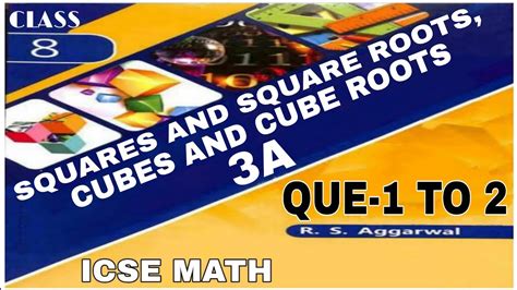 squares and square roots cubes and cube roots class 8th math exercise 3a que 1 to 2 icse