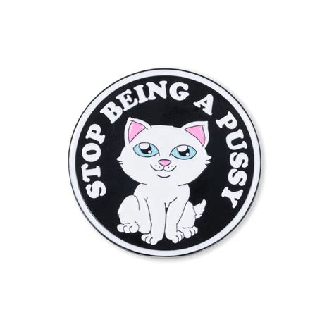 Shop Ripndip Stop Being A Pussy Pin Accessories Natterjacks