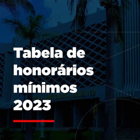 OAB GO APROVA NOVA TABELA DE HONORÁRIOS