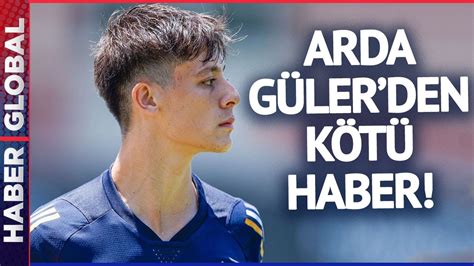 SON DAKİKA I Arda Güler den Kötü Haber Geldi YouTube