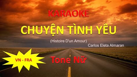 KARAOKE Chuyện tình yêu Histoire D un Amour FRA VN Nhạc Ngoại