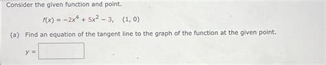 Solved Consider The Given Function And Chegg