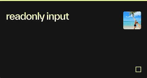 Readonly Input Codesandbox