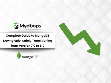 Complete Guide To MongoDB Downgrade Safely Transitioning From Version