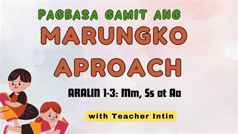 UNANG HAKBANG SA PAGBASA Marungko Approach Lesson 1 3 Letrang Mm Ss