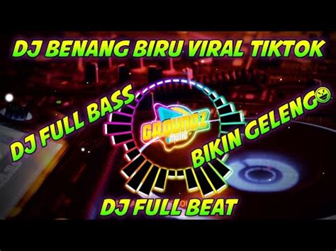 DJ BENANG BIRU REMIX TIK TOK VIRAL 2021 YouTube