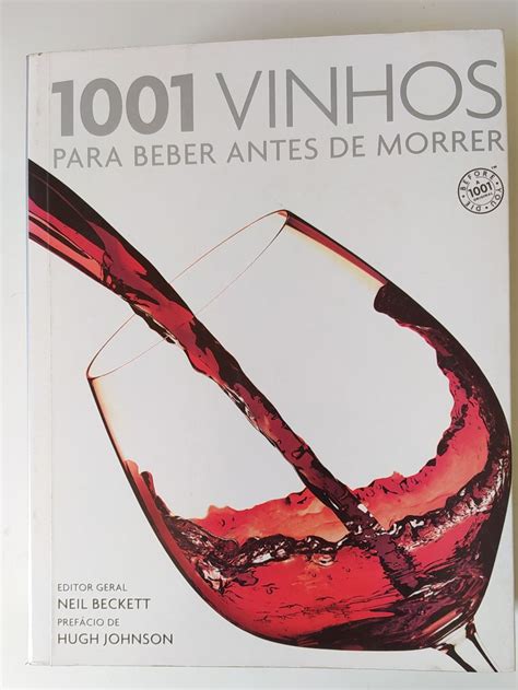 Livro 1001 Vinhos Para Beber Antes De Morrer Livro Editora Sextante