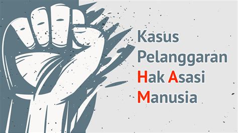 Contoh Kasus Pelanggaran Ham 2