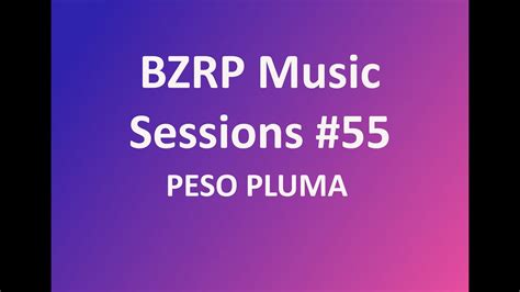 Peso Pluma Bzrp Music Sessions Letra Lyrics Youtube