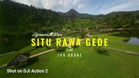 Agrowisata Situ Rawa Gede Shots On Dji Action 2 YouTube