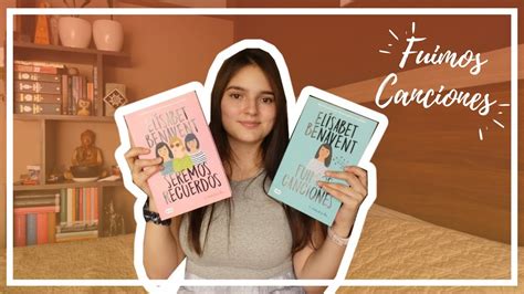 La mejor bilogía para leer en verano Fuimos canciones Elisabet