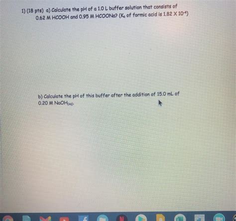 Solved 1 18 Pts A Calculate The PH Of A 1 0 L Buffer Chegg