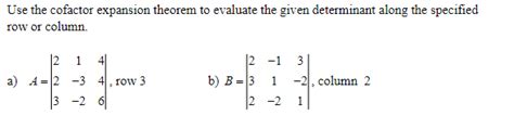 solved use the cofactor expansion theorem to evaluate the