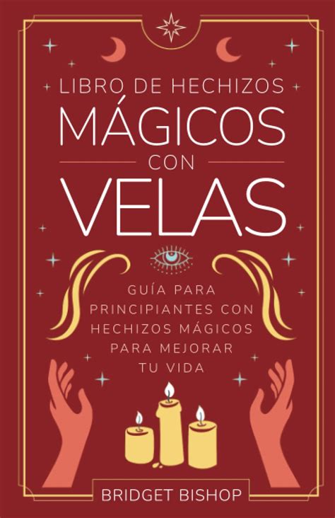 Hechizos Con Magia Blanca C Mo Crear Un Hechizo Para Atraer La