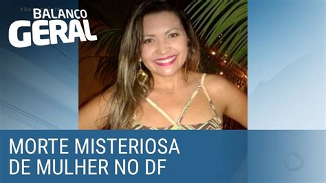 Polícia investiga morte de mulher no Distrito Federal YouTube